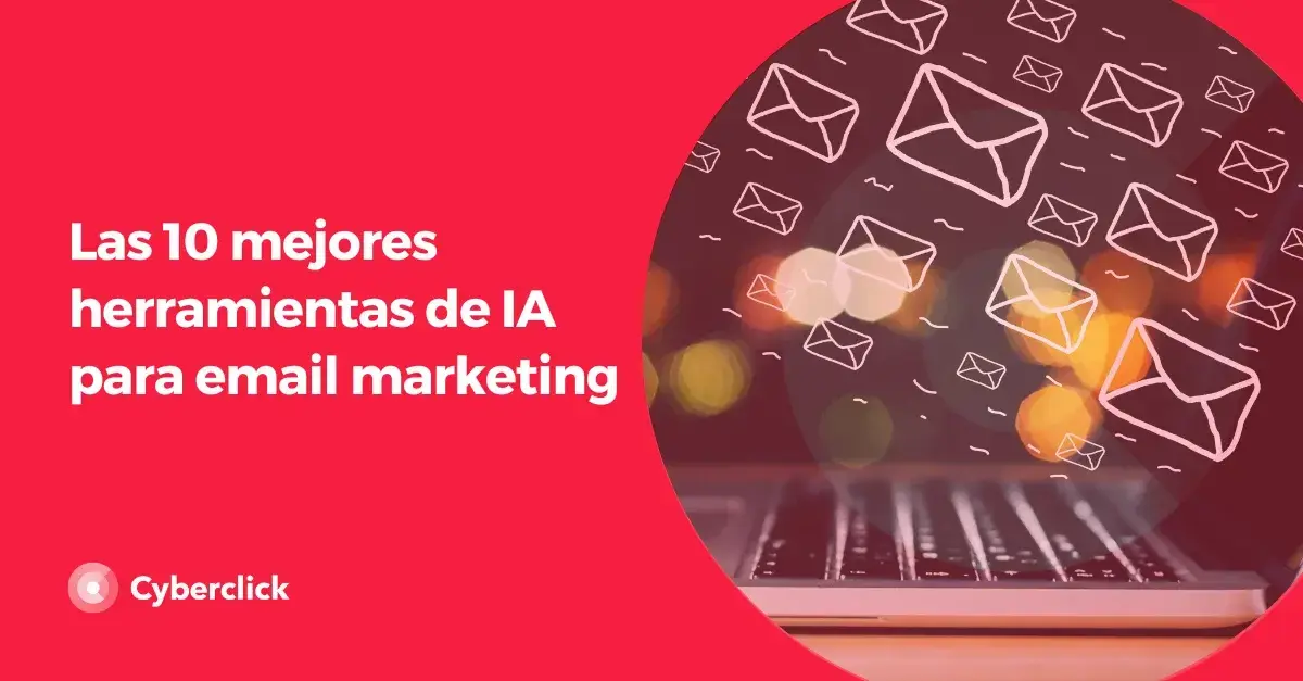 Las 10 mejores herramientas de IA para email marketing